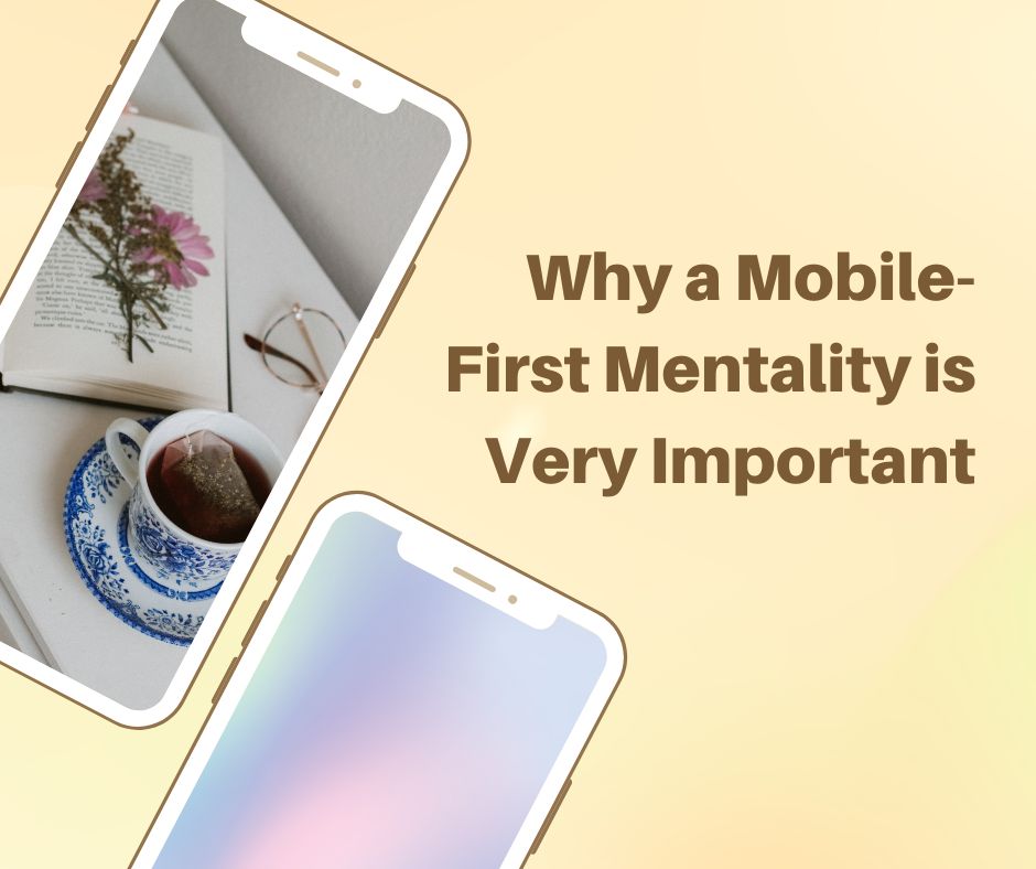 Why a Mobile-First Mentality is Very Important - SEO Los Angeles City